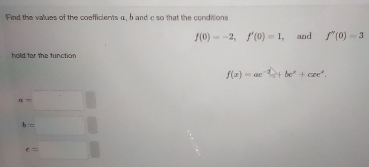 Find the values of the coefficients a,b and c so that | Chegg.com