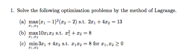 Solved 1. Solve the following optimization problems by the | Chegg.com
