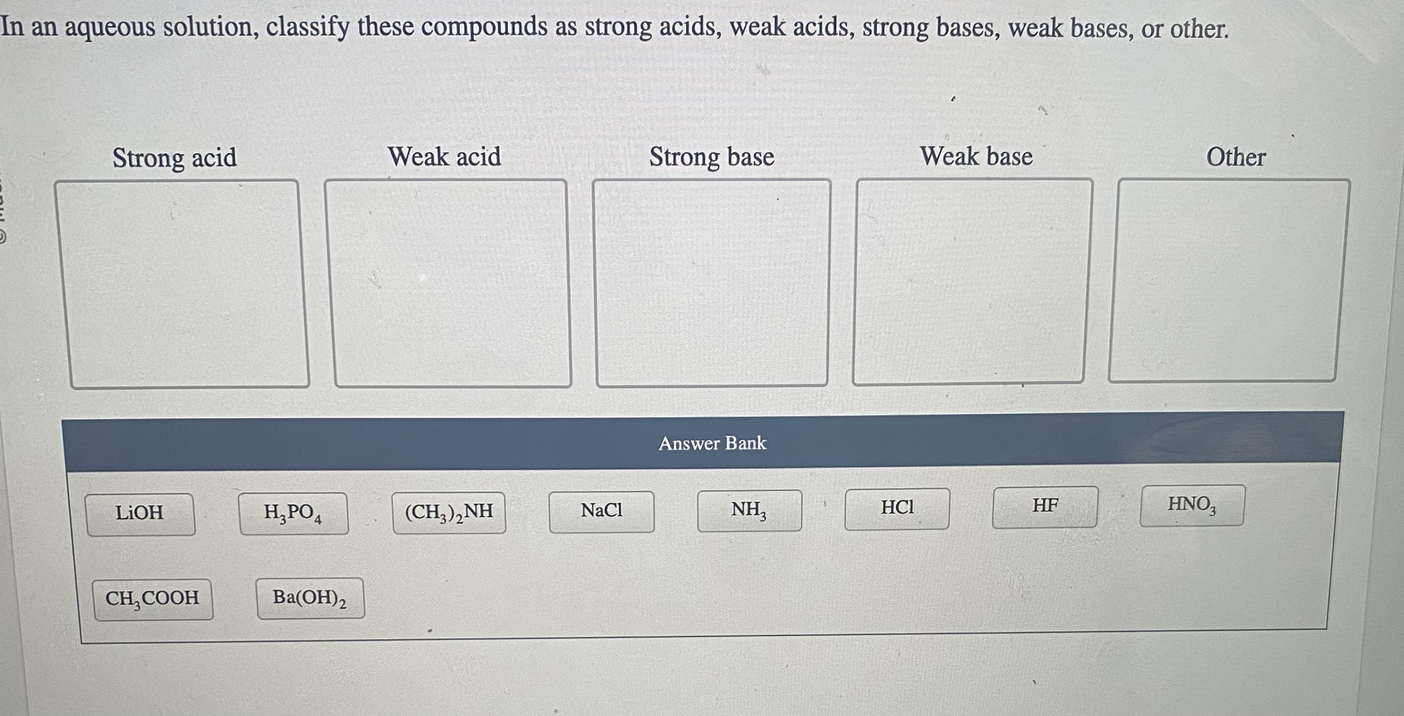 Solved an aqueous solution, classify these compounds as | Chegg.com