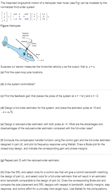 Solved The linearized longitudinal motion of a helicopter | Chegg.com
