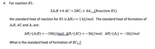 Solved 4. For reaction R1: 2A2B+4 AC 2BC2 + 4A_(Reaction R1) | Chegg.com