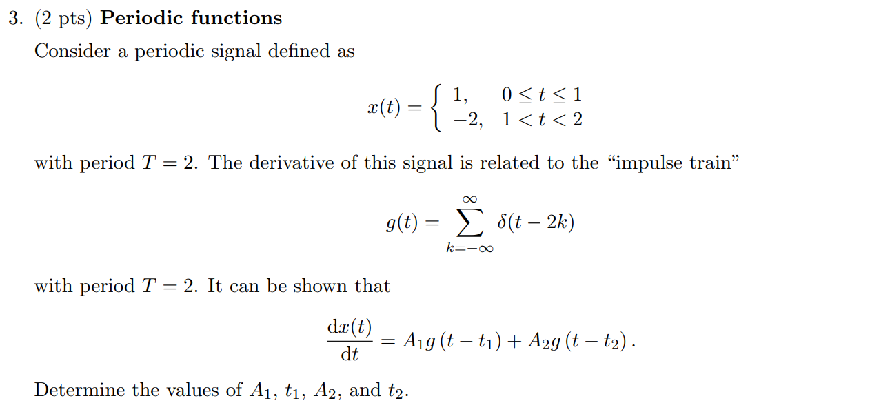 Solved 3. (2 pts) Periodic functions Consider a periodic | Chegg.com Solved 3. (2 pts) Periodic functions Consider a periodic | Chegg.com