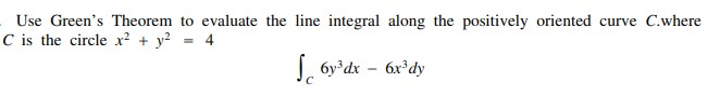Solved Use Green's Theorem to evaluate the line integral | Chegg.com