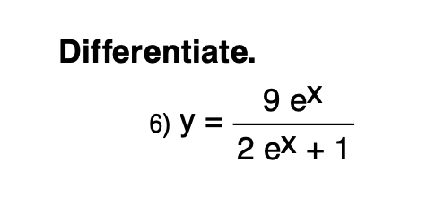 Solved Differentiate. 6) y=2ex+19ex | Chegg.com