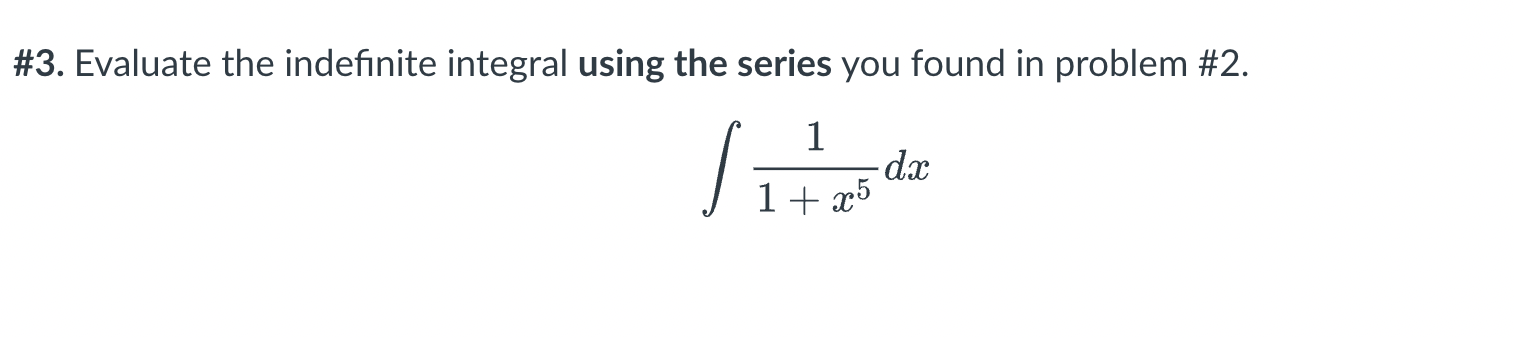 \#3. Evaluate the indefinite integral using the | Chegg.com