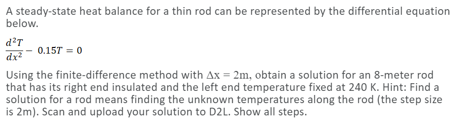Solved A steady-state heat balance for a thin rod can be | Chegg.com