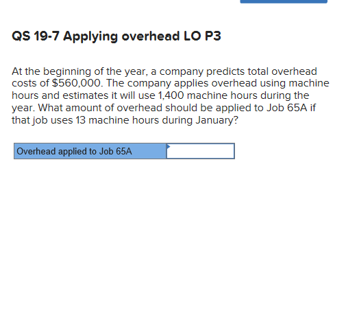 Solved QS 19-7 Applying overhead LO P3 At the beginning of | Chegg.com