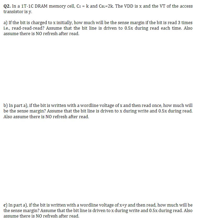 Q2. In a 1T-1C DRAM memory cell, Cs = k and CBL-2k. | Chegg.com