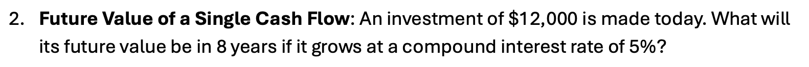 Solved 2. ﻿Future Value of a Single Cash Flow: An investment | Chegg.com