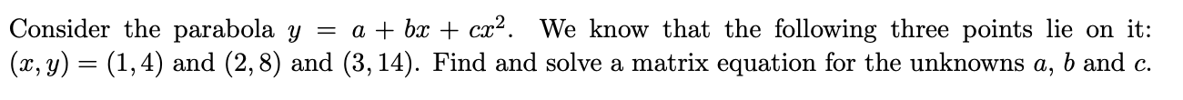 Solved Consider the parabola y=a+bx+cx2. We know that the | Chegg.com
