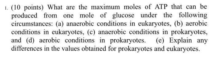 Solved 1. (10 points) What are the maximum moles of ATP that | Chegg.com