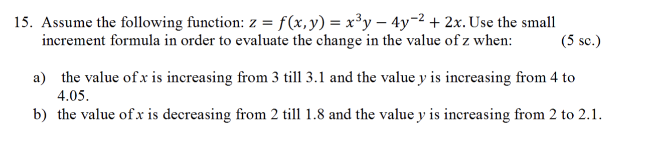 Solved 15. Assume the following function: z = f(x, y) = x3y | Chegg.com