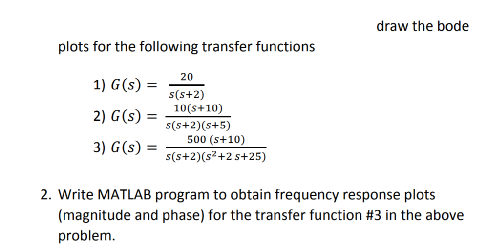 Solved draw the bode plots for the following transfer | Chegg.com
