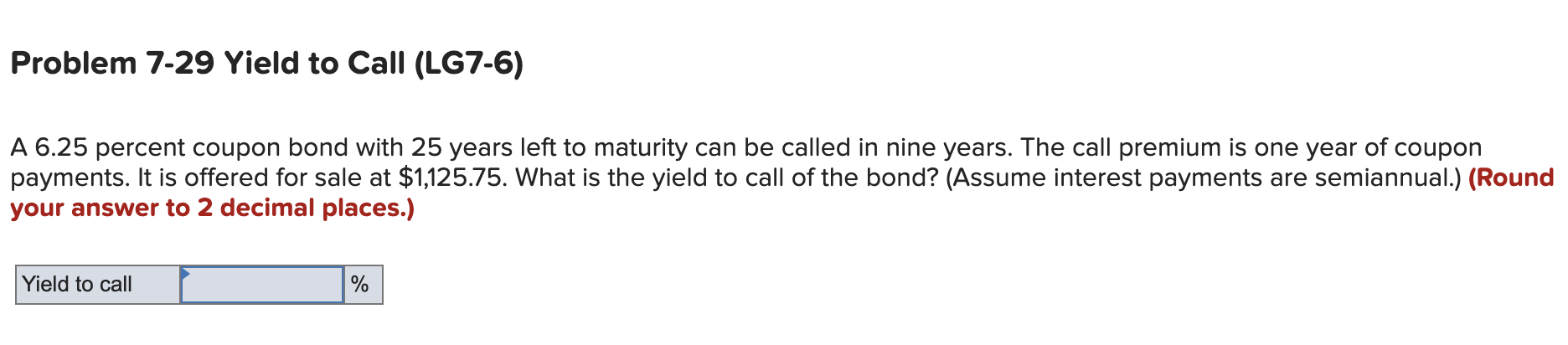 Solved Problem 7-29 Yield to Call (LG7-6) A 6.25 percent | Chegg.com