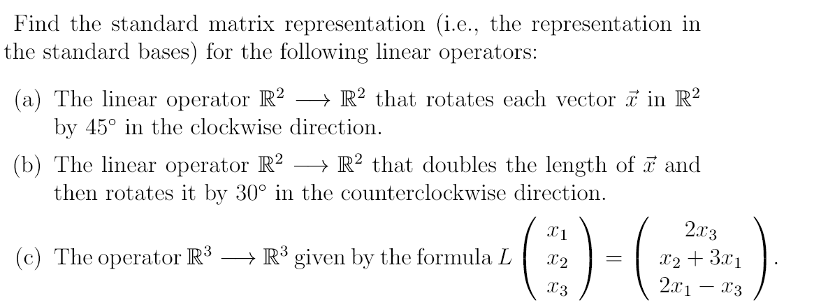 Solved Find the standard matrix representation (i.e., the | Chegg.com