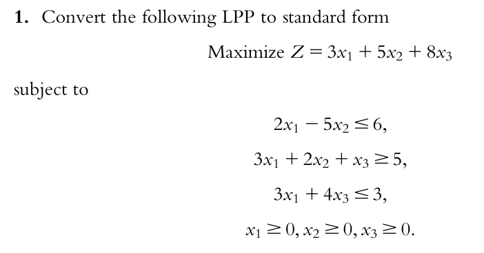 Solved Convert the following LPP to ﻿standard formMaximize | Chegg.com