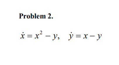 Solved find the fixed points. Then sketch the nullclines, | Chegg.com