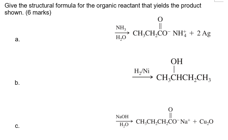 Solved Give the structural formula for the organic reactant | Chegg.com
