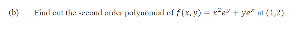 Solved (b) Find out the second order polynomial of ƒ (x, y) | Chegg.com