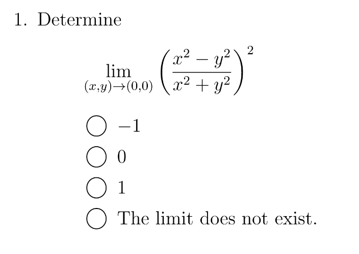 Solved 1. Determine lim(x,y)→(0,0)(x2+y2x2−y2)2−101 The | Chegg.com