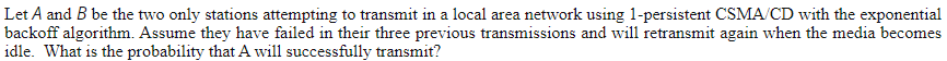 Solved Let A and B be the two only stations attempting to | Chegg.com