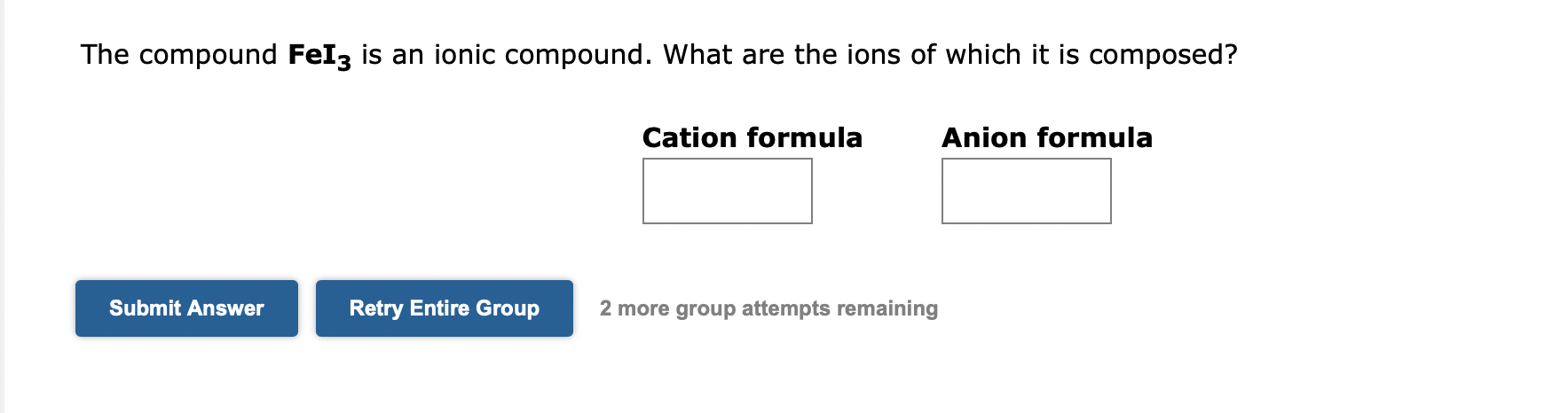 Solved The compound FeI3 is an ionic compound. What are the | Chegg.com