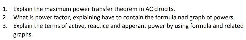 Solved 1. Explain the maximum power transfer theorem in AC | Chegg.com