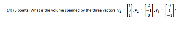 Solved 14) (5 points) What is the volume spanned by the | Chegg.com