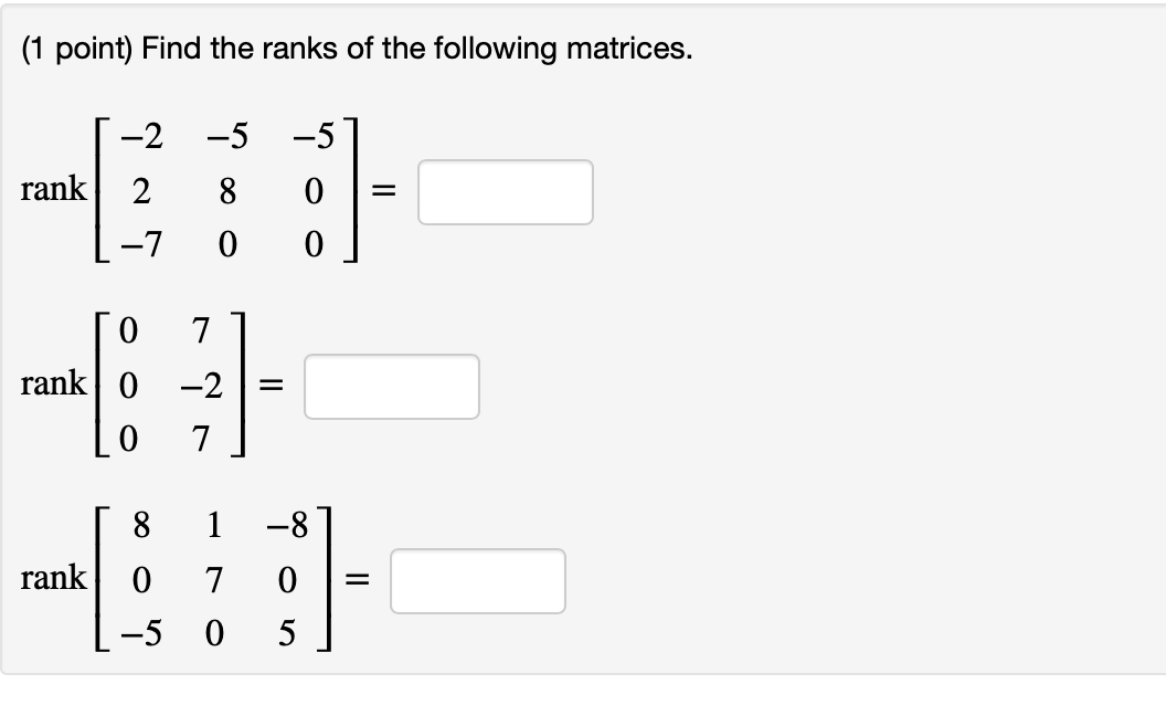 Solved (1 point) Find the ranks of the following matrices. | Chegg.com