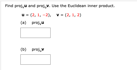 Solved Find proj, u and projuv. Use the Euclidean inner | Chegg.com