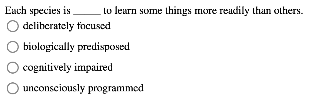 Solved Each species is to learn some things more readily | Chegg.com