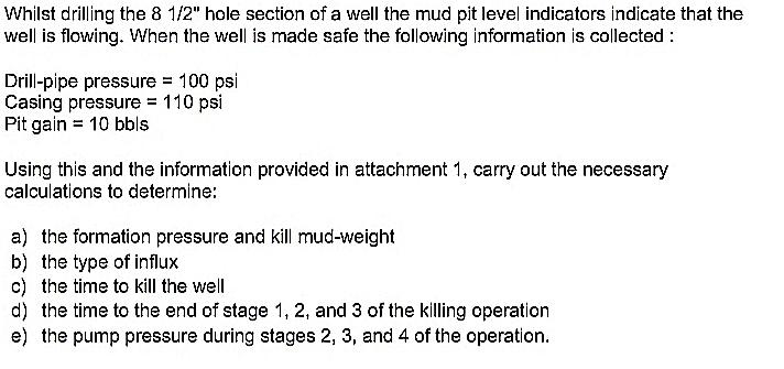 Solved Whilst drilling the 8 1/2" hole section of a well the | Chegg.com