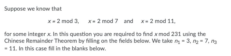 Solved Suppose we know that x = 2 mod 3, X = 2 mod 7 and x = | Chegg.com