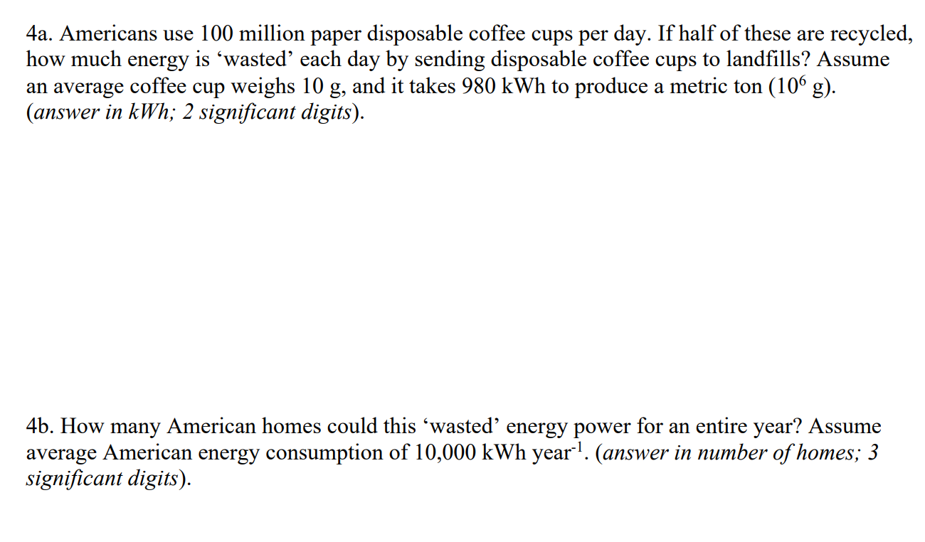 Solved 4a. Americans use 100 million paper disposable coffee | Chegg.com
