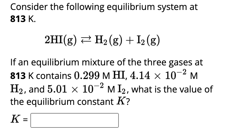 Solved Consider the following equilibrium system at 813 K. | Chegg.com