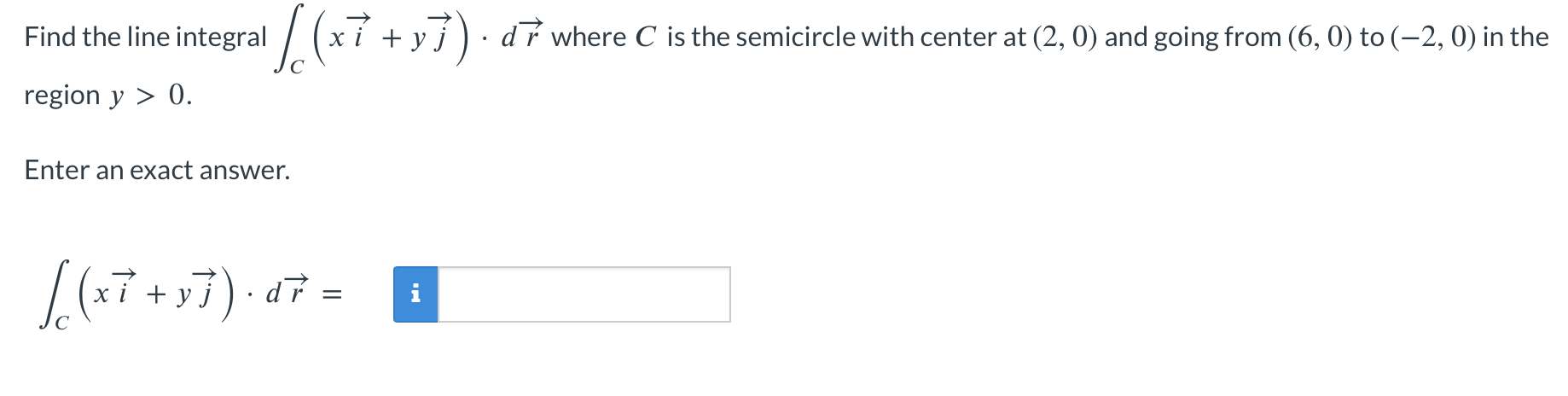 Solved Find the line integral ∫C(xi+yj)⋅dr where C is the | Chegg.com