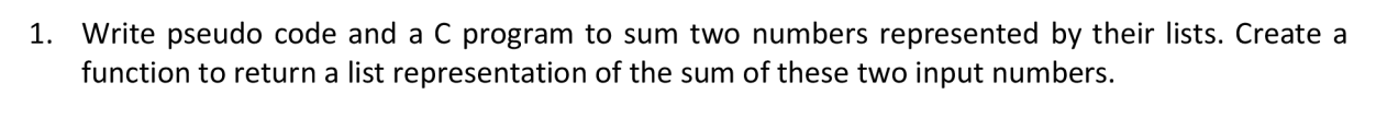 Solved 1 Write Pseudo Code And A C Program To Sum Two 9877