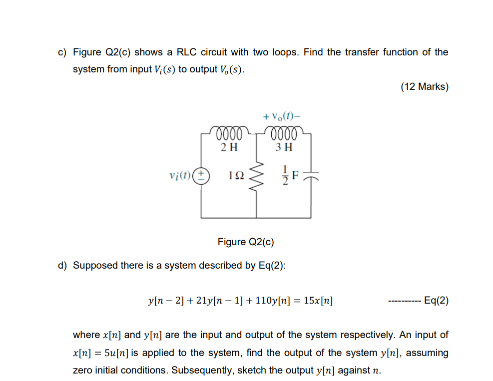 Solved c) Figure Q2(c) shows a RLC circuit with two loops. | Chegg.com