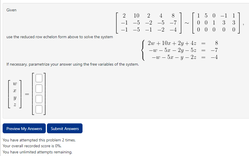 Solved Given ⎣⎡2−11−22−141212−76⎦⎤∼⎣⎡1000105305−10⎦⎤ use the | Chegg.com