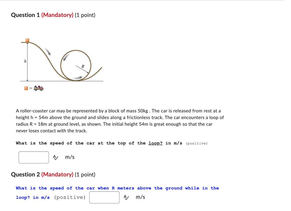 Solved Question 1 (Mandatory) (1 point) A roller-coaster car | Chegg.com