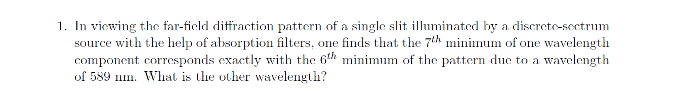 Solved 1. In viewing the far-field diffraction pattern of a | Chegg.com