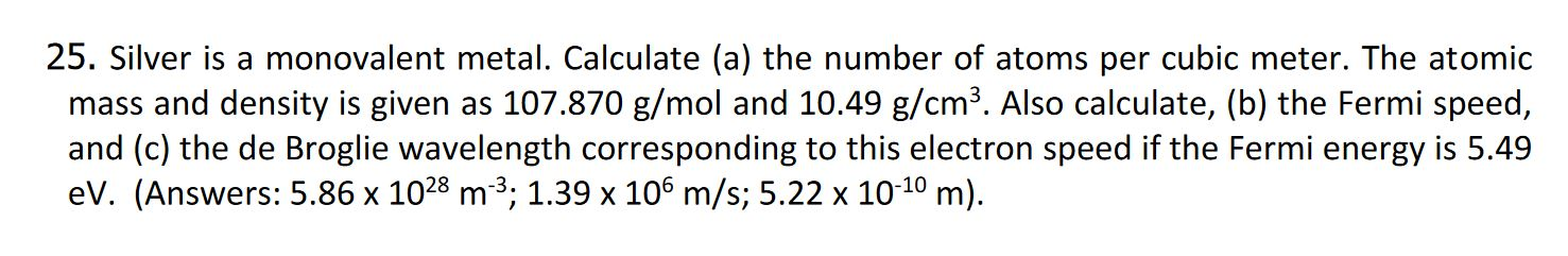 Solved 25. Silver is a monovalent metal. Calculate (a) the | Chegg.com