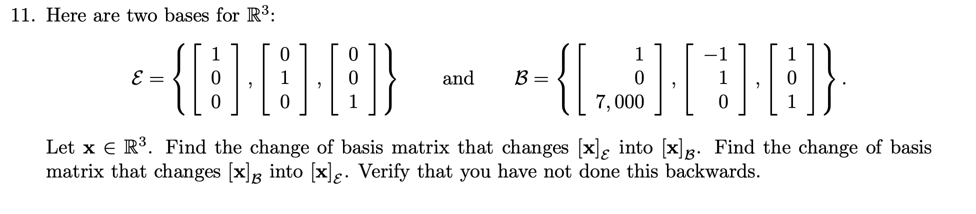 Solved 11. Here are two bases for R3: