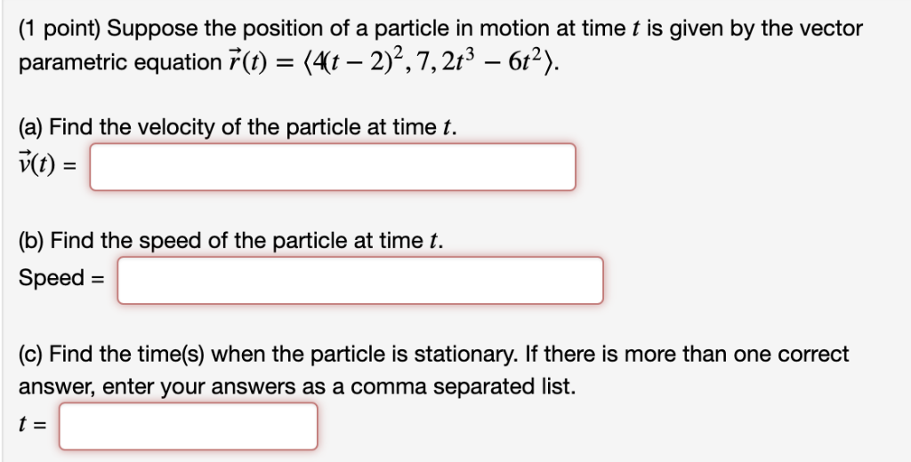 Solved 1 Point Suppose The Position Of A Particle In