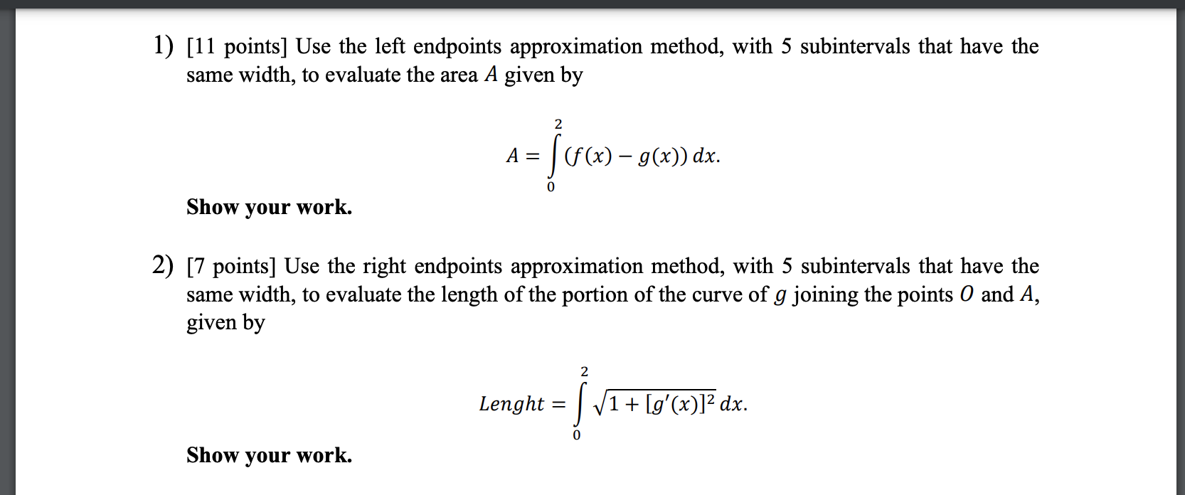 Solved [11 ﻿points] ﻿Use the left endpoints approximation | Chegg.com