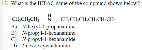 Solved 13. What is the IUPAC name of the compound shown | Chegg.com