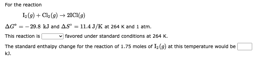 Solved For the reaction I2(g)+Cl2(g)→2ICl(g) ΔG∘=−29.8 kJ | Chegg.com