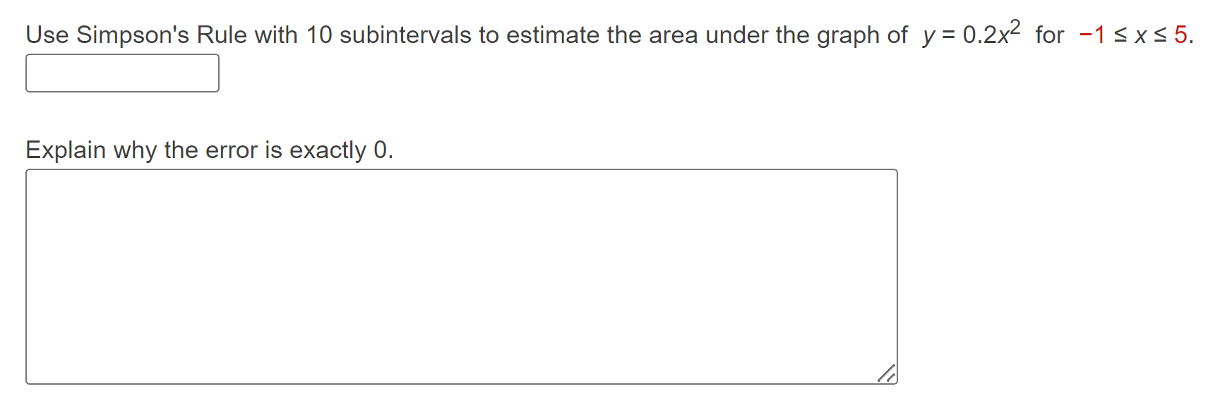 Solved Use Simpson's Rule with 10 subintervals to estimate | Chegg.com