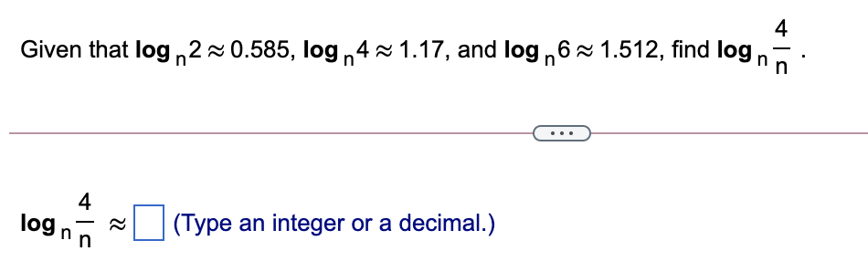 Solved 4 Given that log n2~0.585, log n4 ~ 1.17, and log n6 | Chegg.com