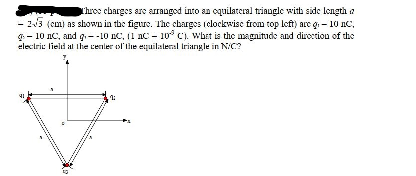 Solved Three charges are arranged into an equilateral | Chegg.com